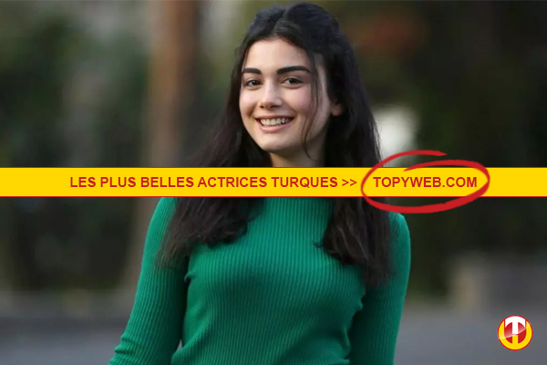 Top 10 des plus belles actrices turques